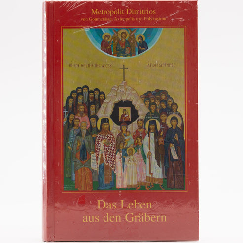 Das Leben aus den Gräbern - Metropolit Dimitrios – KNJIŽARA EPARHIJE ...